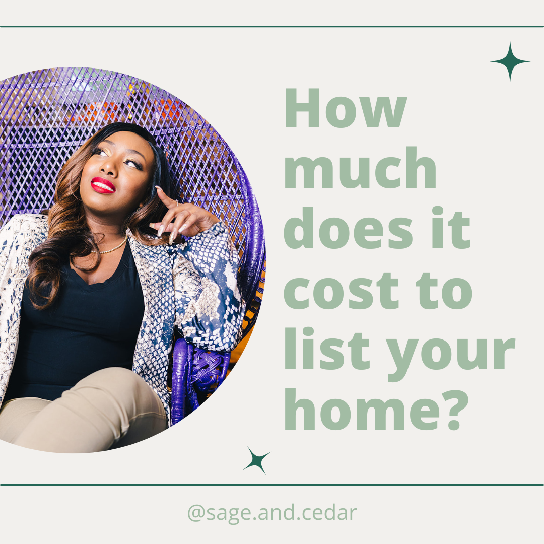 How much does it cost to list your home? - Sage and Cedar