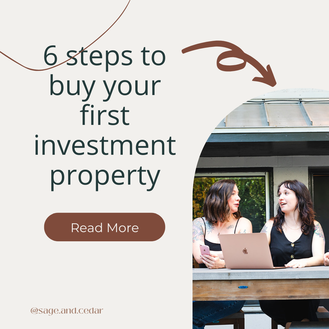 6 steps to buy your first investment property - Sage and Cedar