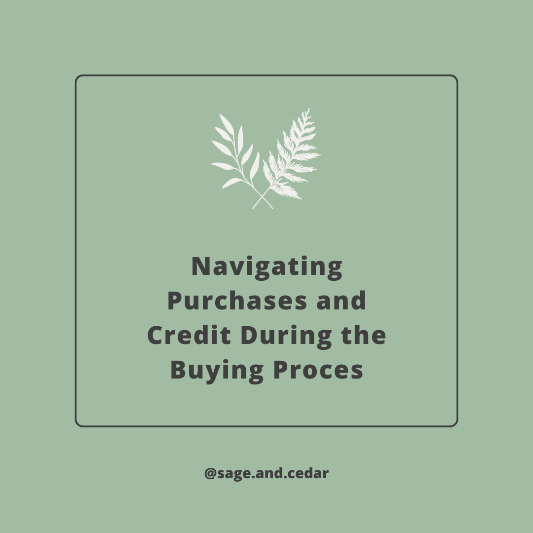 Navigating Purchases and Credit During the Buying Process - Sage and Cedar