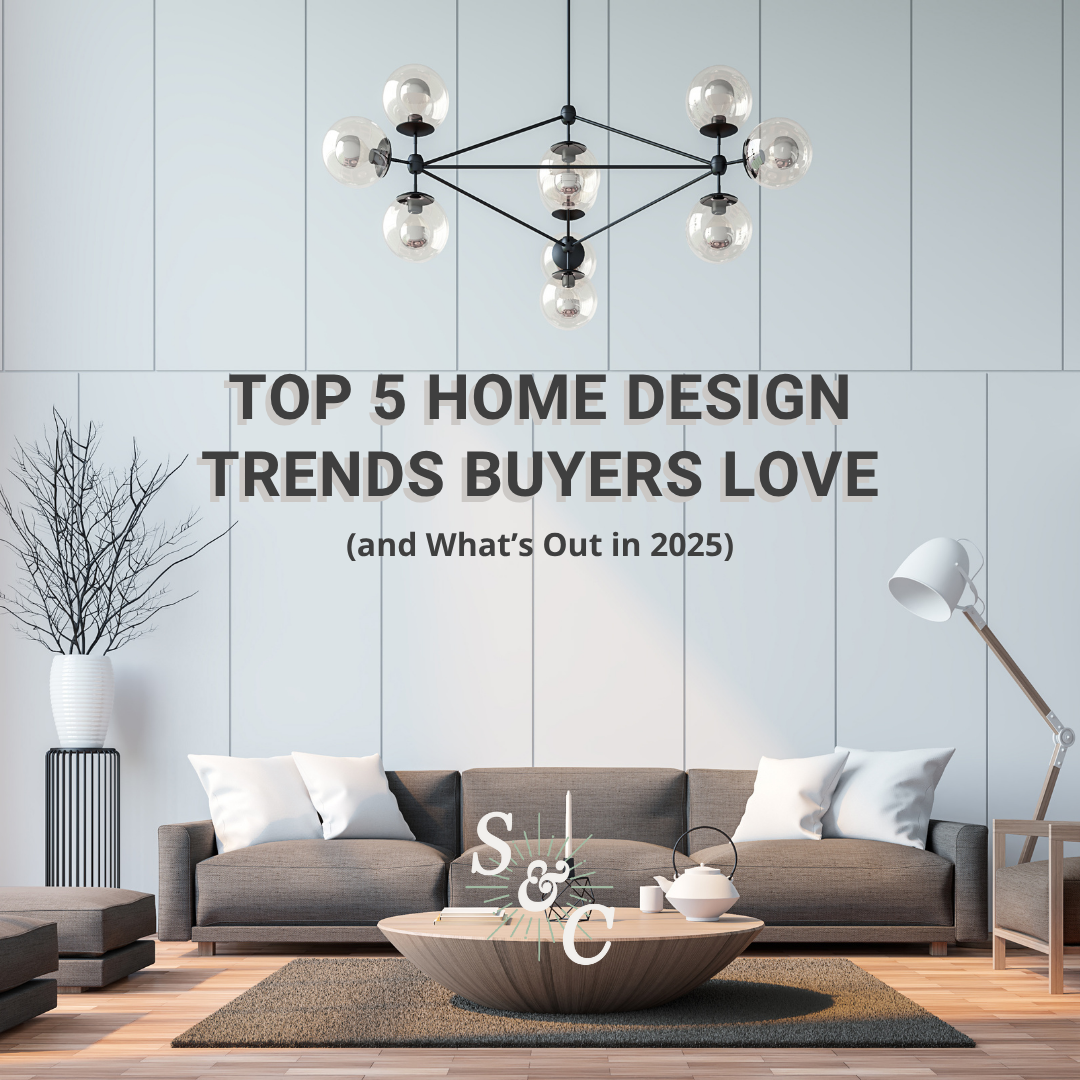 Top 5 Home Design Trends Buyers Love (and What’s Out in 2025) - Sage ...